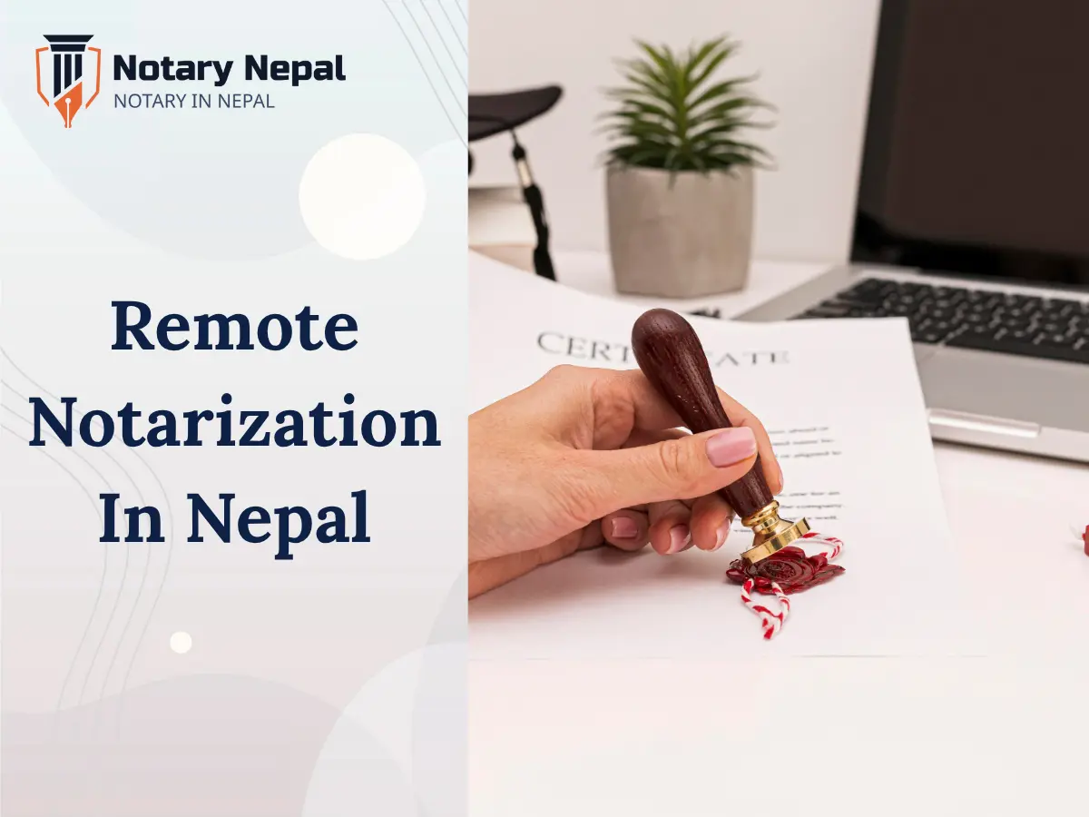 Remote Notarization in Nepal – Process, Legality & Services